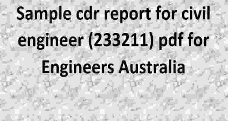 Sample Cdr Report For Civil Engineer 233211 Pdf For Engineers Australia